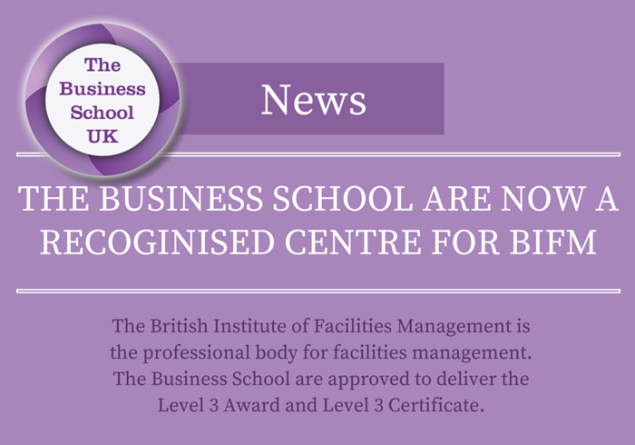 The Business School are now a Recognised Centre for BIFM
